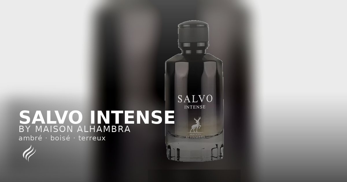 Salvo Intense – Maison Alhambra | Parfum ambré homme | Affinez